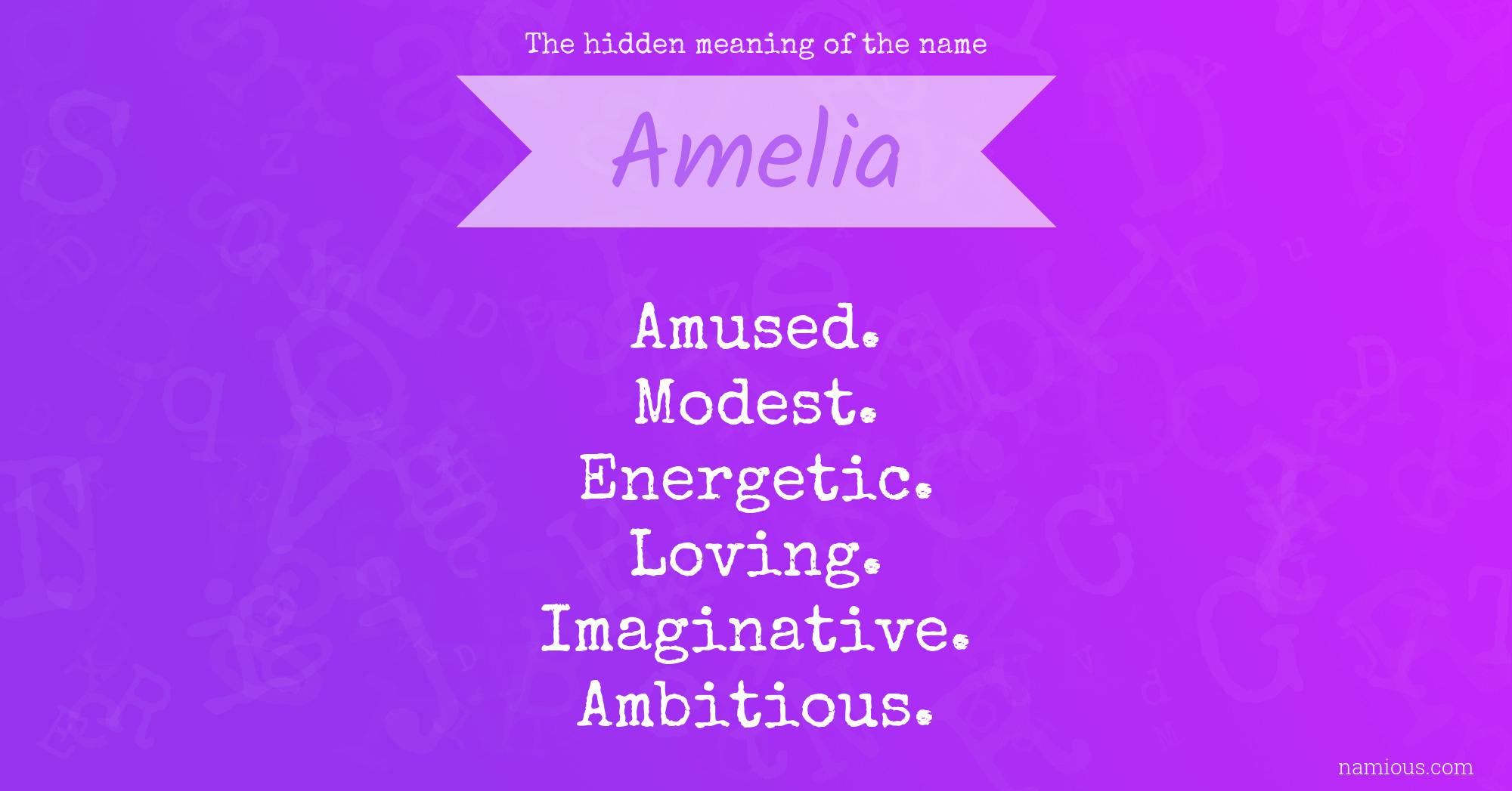 The Hidden Meaning Of The Name Amelia Namious The Hidden Meaning Of The Name Amelia Namious