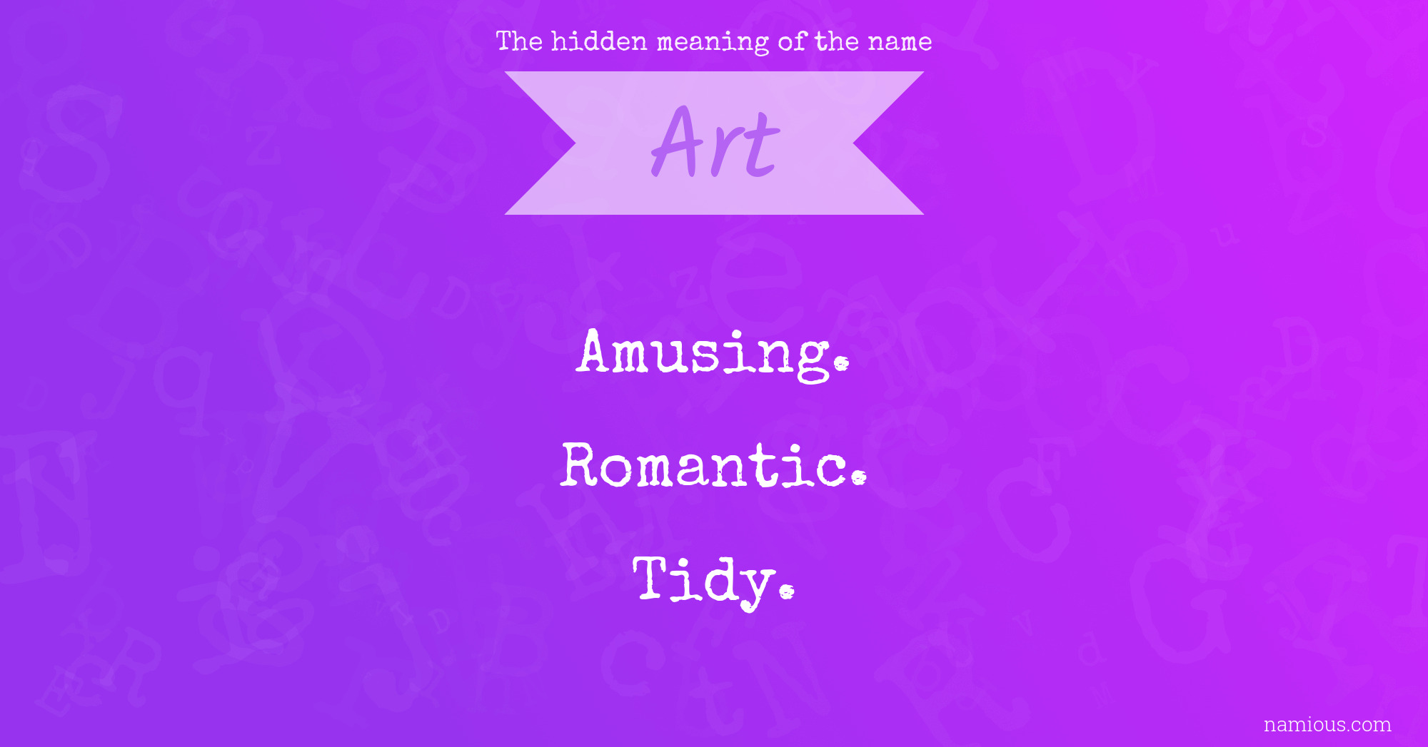 The Hidden Meaning Of The Name Art Namious The Hidden Meaning Of The Name Art Namious