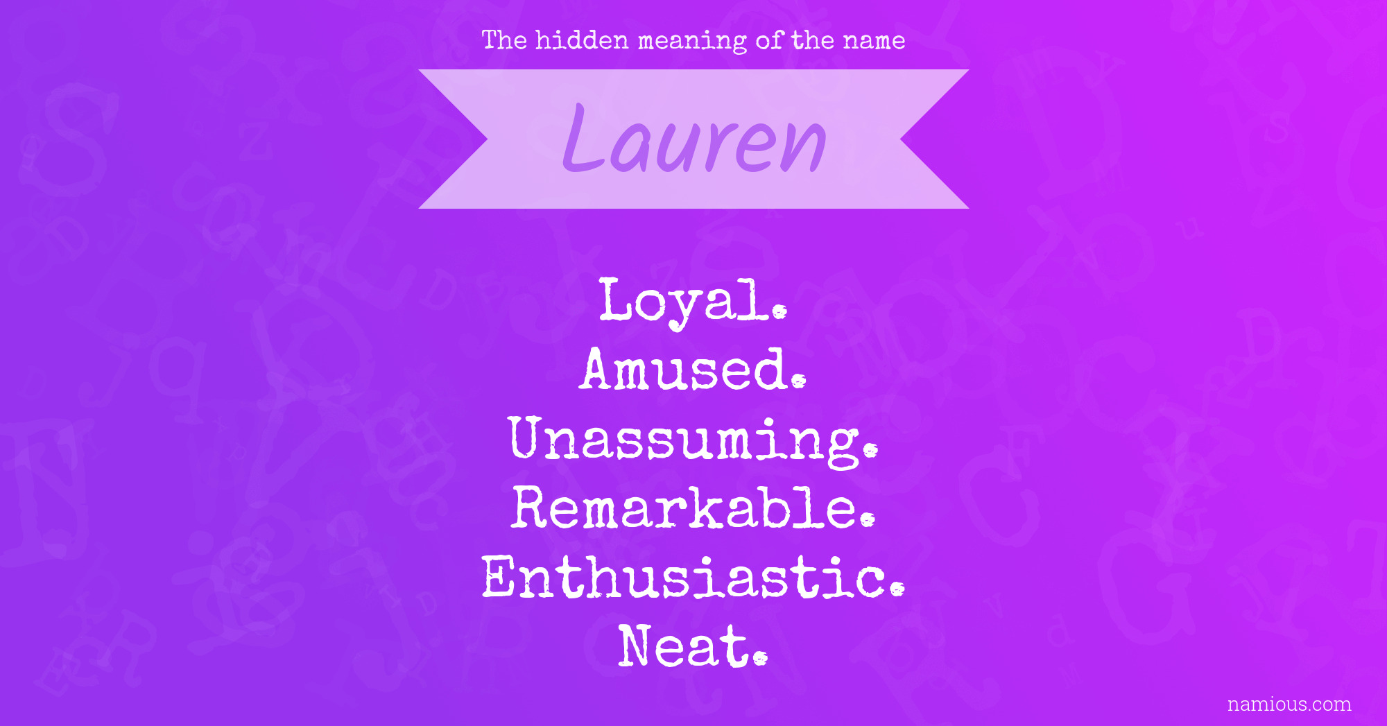 The Hidden Meaning Of The Name Lauren Namious The Hidden Meaning Of The Name Lauren Namious