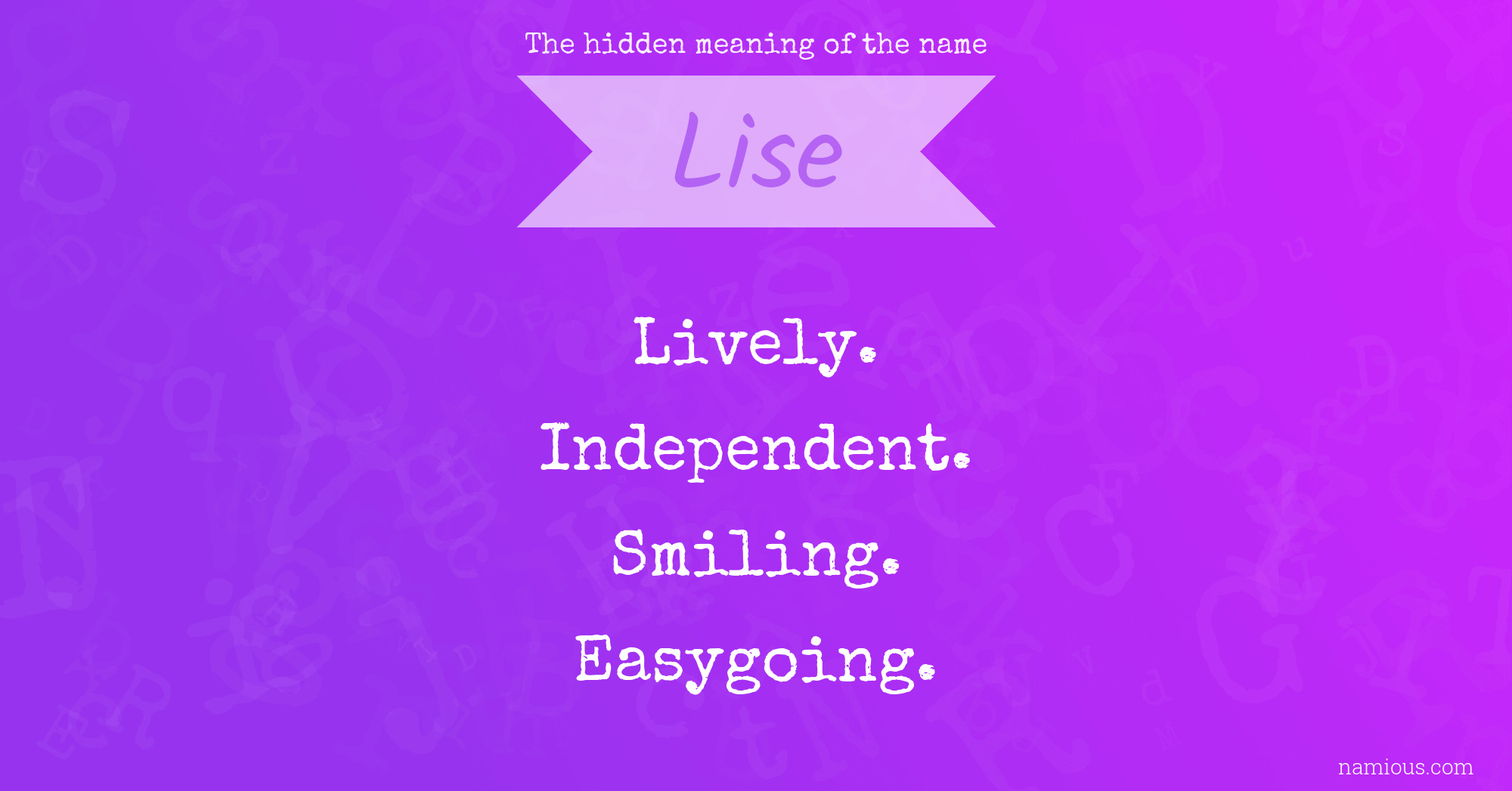 The Hidden Meaning Of The Name Lise Namious The Hidden Meaning Of The Name Lise Namious