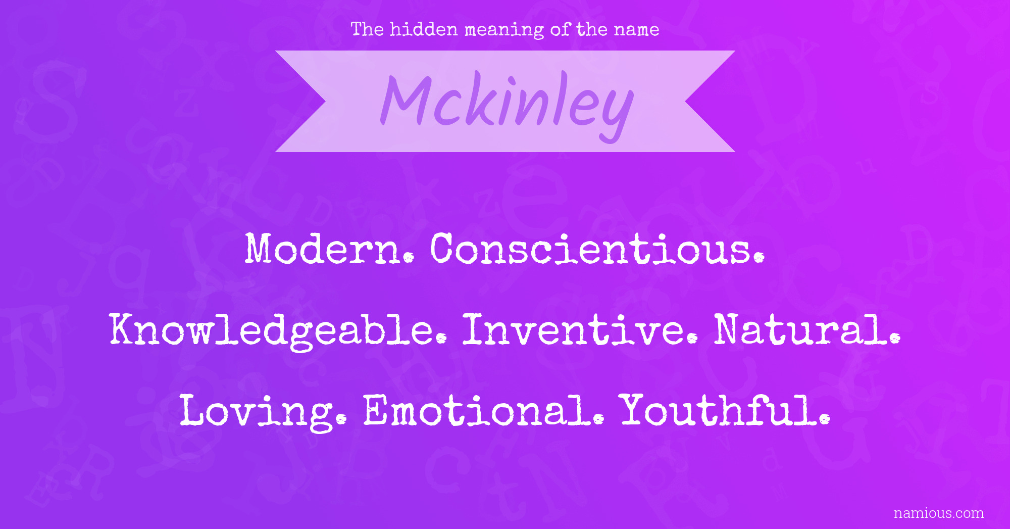 The Hidden Meaning Of The Name Mckinley Namious The Hidden Meaning Of The Name Mckinley Namious