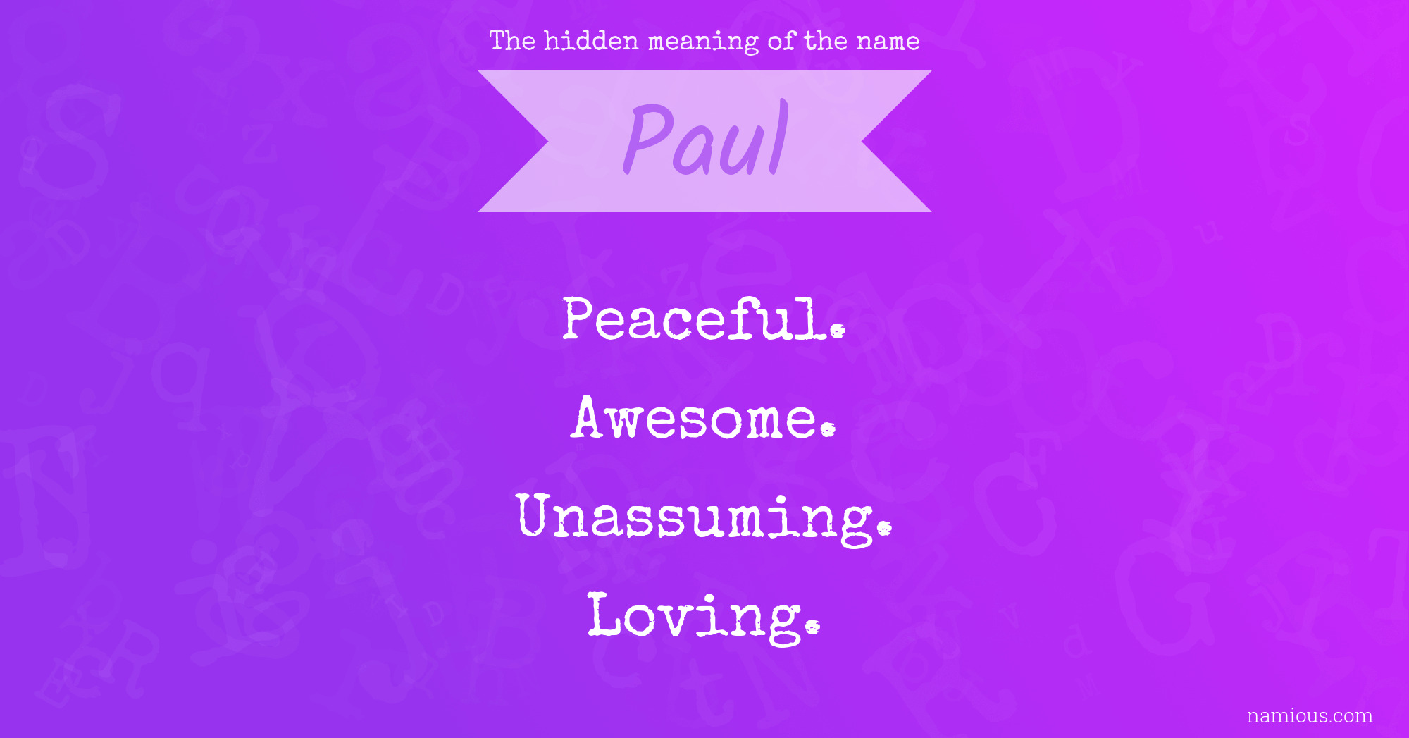 The Hidden Meaning Of The Name Paul Namious The Hidden Meaning Of The Name Paul Namious