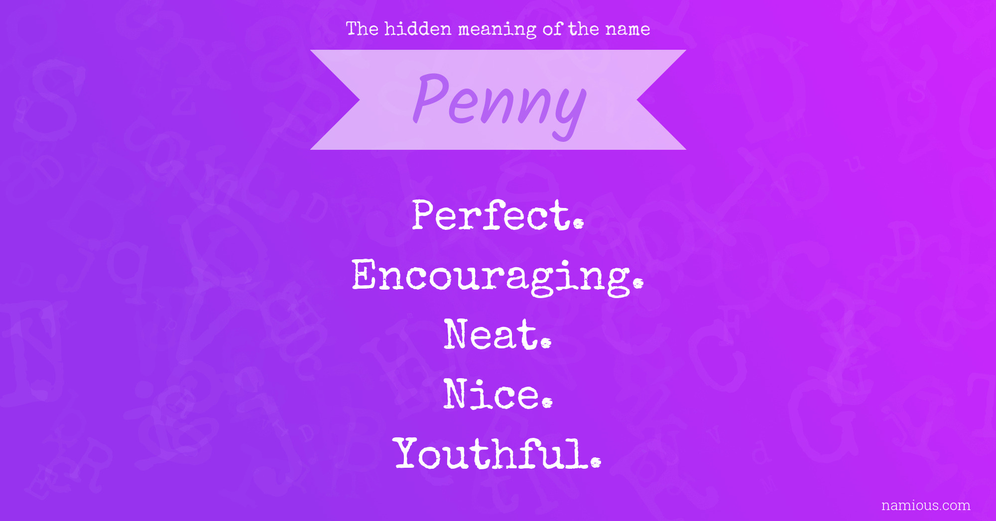 The Hidden Meaning Of The Name Penny Namious The Hidden Meaning Of The Name Penny Namious