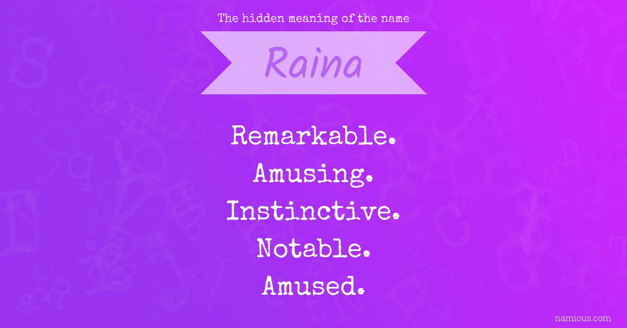 The Hidden Meaning Of The Name Raina Namious The Hidden Meaning Of The Name Raina Namious