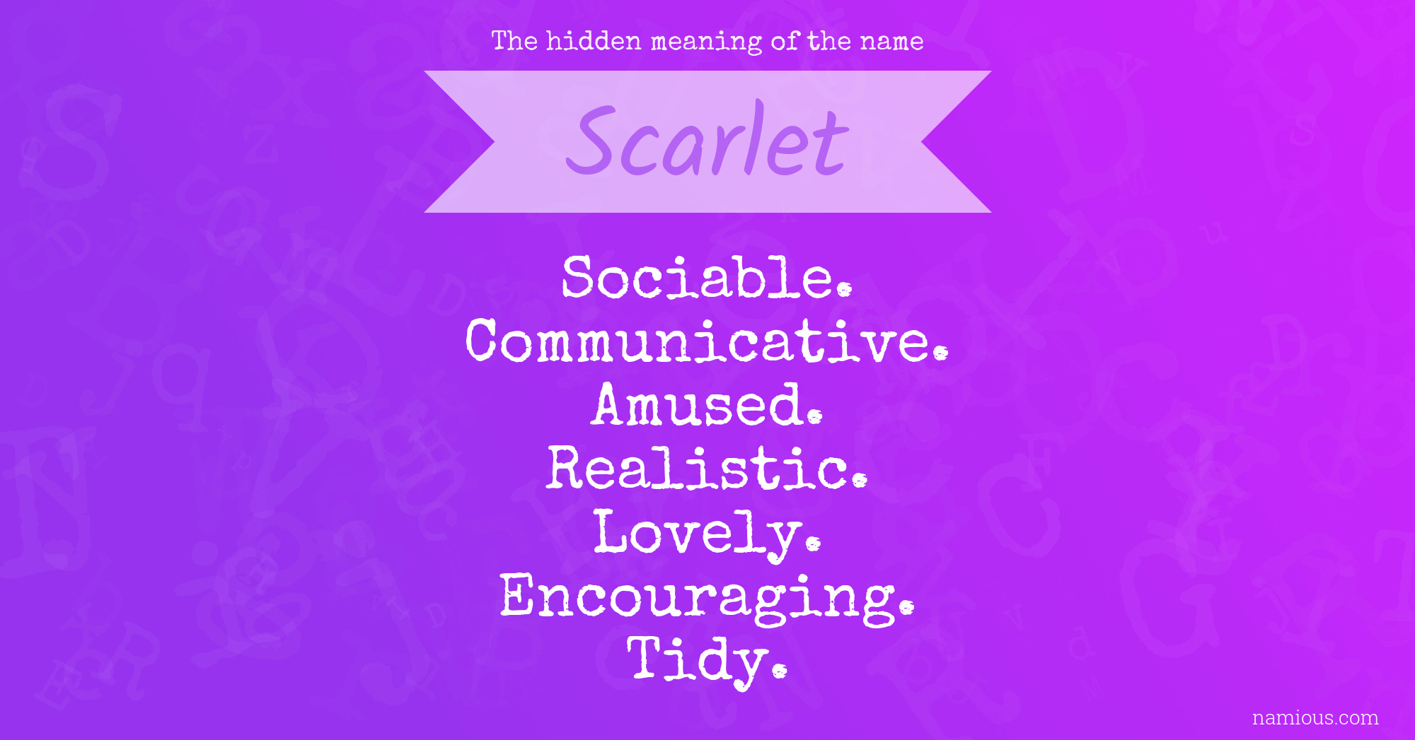 The Hidden Meaning Of The Name Scarlet Namious The Hidden Meaning Of The Name Scarlet Namious