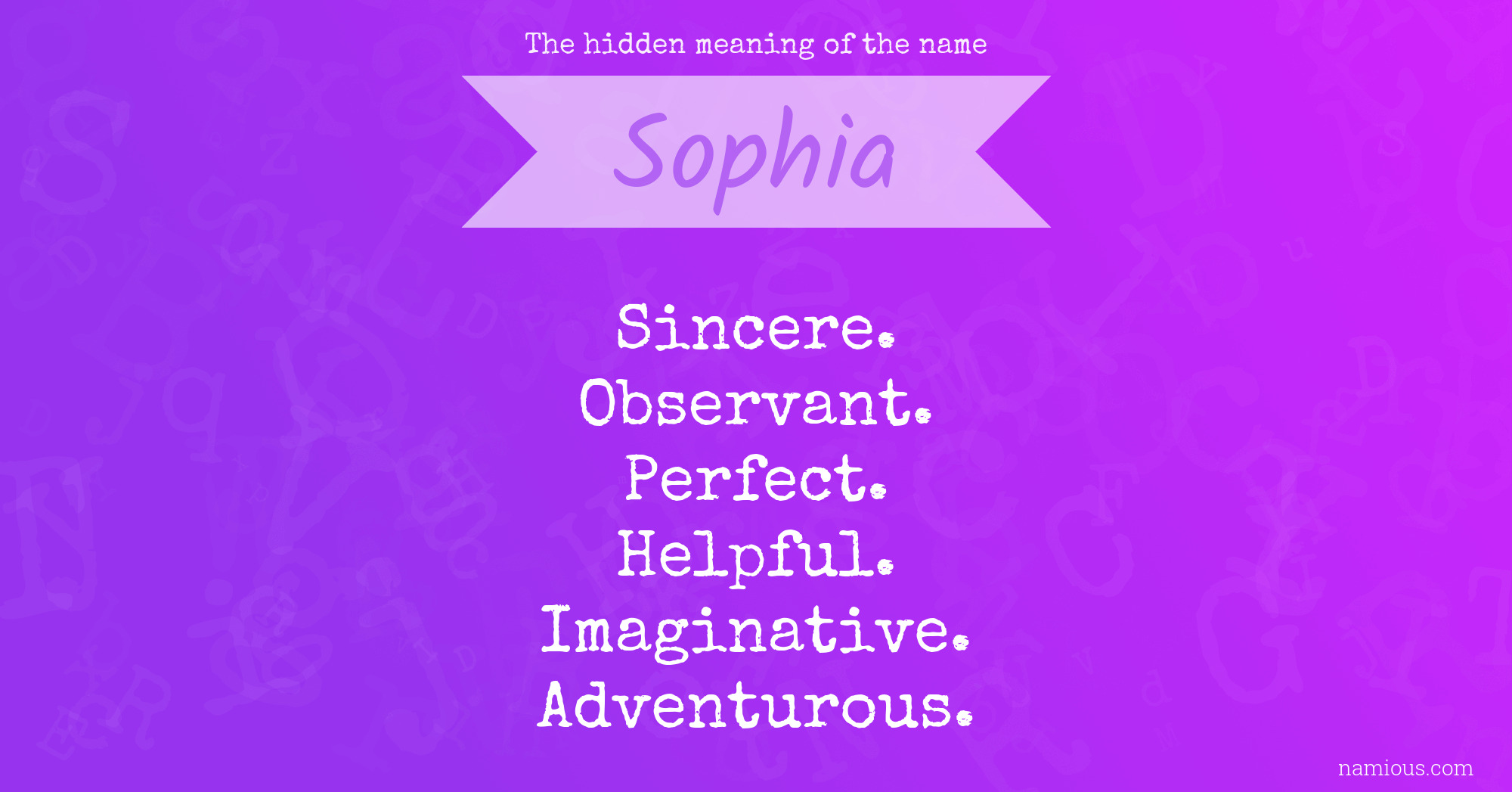 The Hidden Meaning Of The Name Sophia Namious