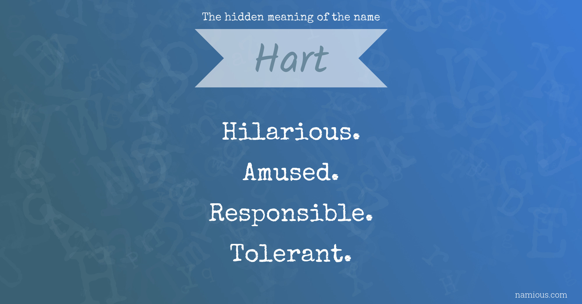 The Hidden Meaning Of The Name Hart Namious The Hidden Meaning Of The Name Hart Namious