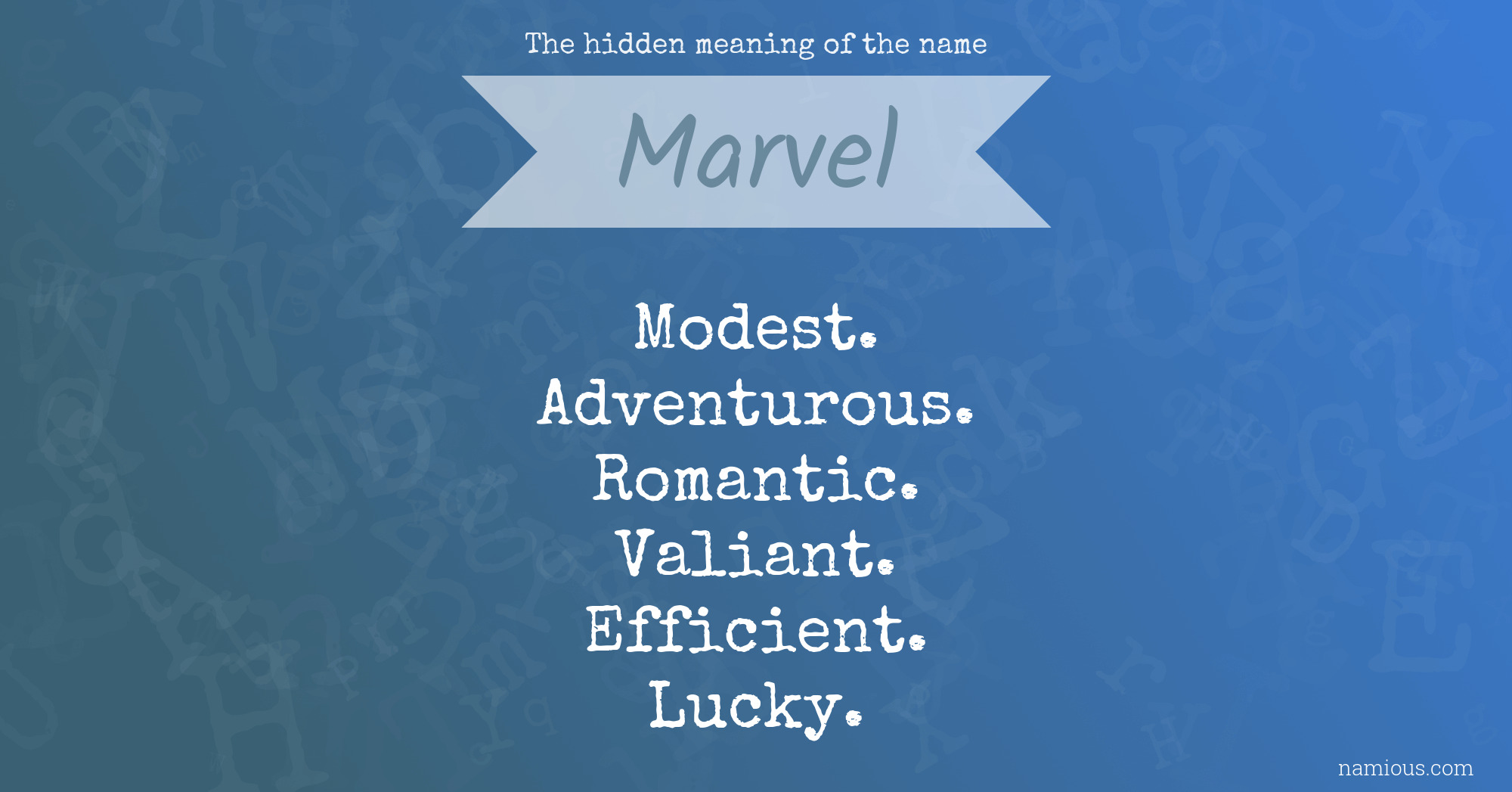 The Hidden Meaning Of The Name Marvel Namious