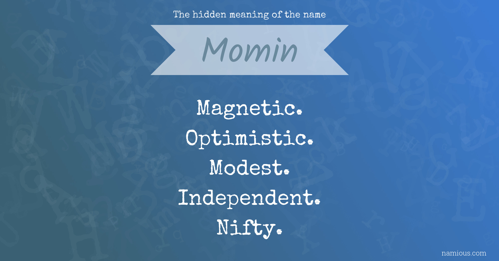 The Hidden Meaning Of The Name Momin Namious