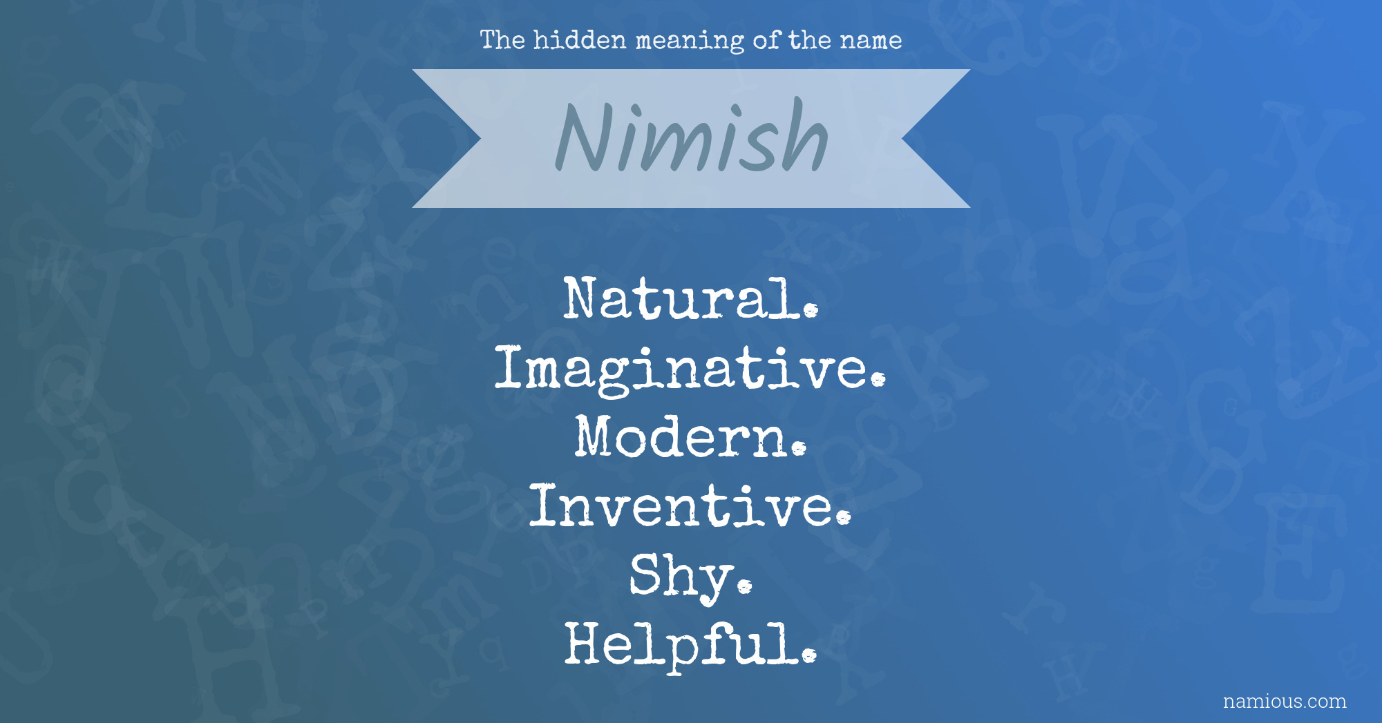 The Hidden Meaning Of The Name Nimish Namious