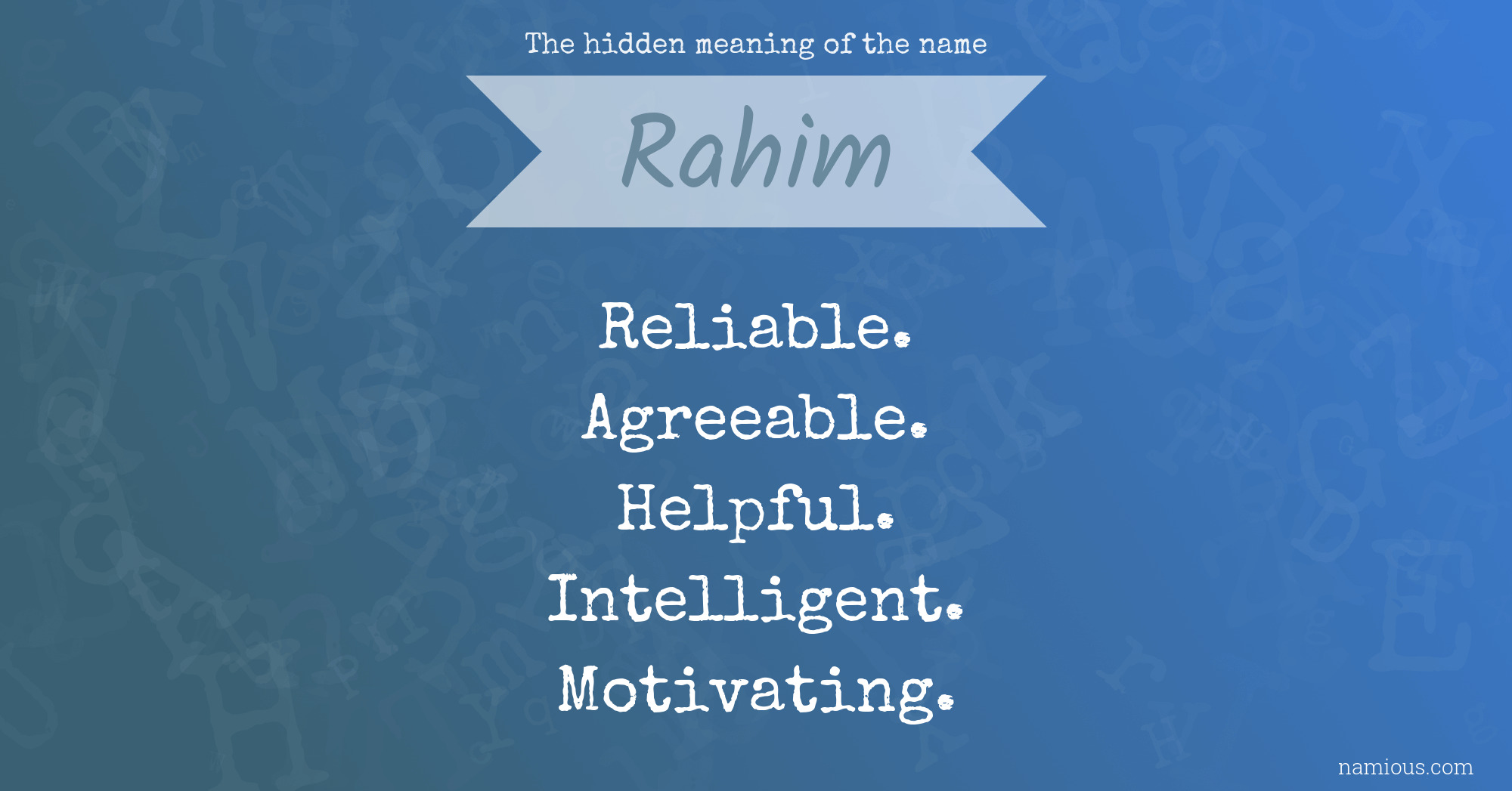 The Hidden Meaning Of The Name Rahim Namious