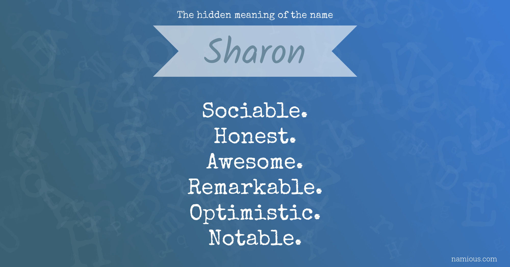 The Hidden Meaning Of The Name Sharon Namious The Hidden Meaning Of The Name Sharon Namious